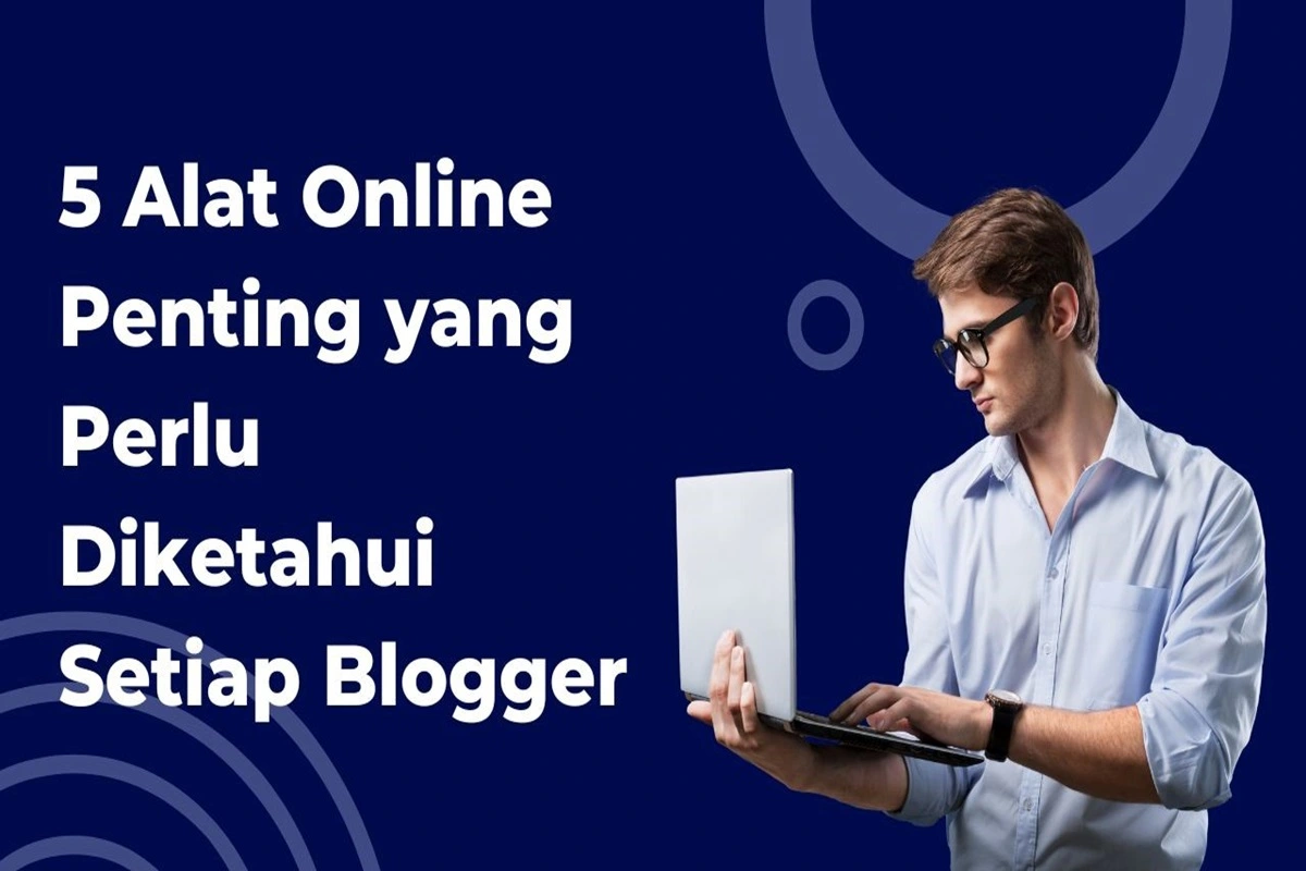 5 Alat Online Penting yang Perlu Diketahui Setiap Blogger | PT Nextgen ...